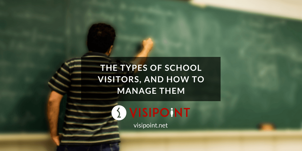 The Types of School Visitors, and How to Manage Them - VisiPoint