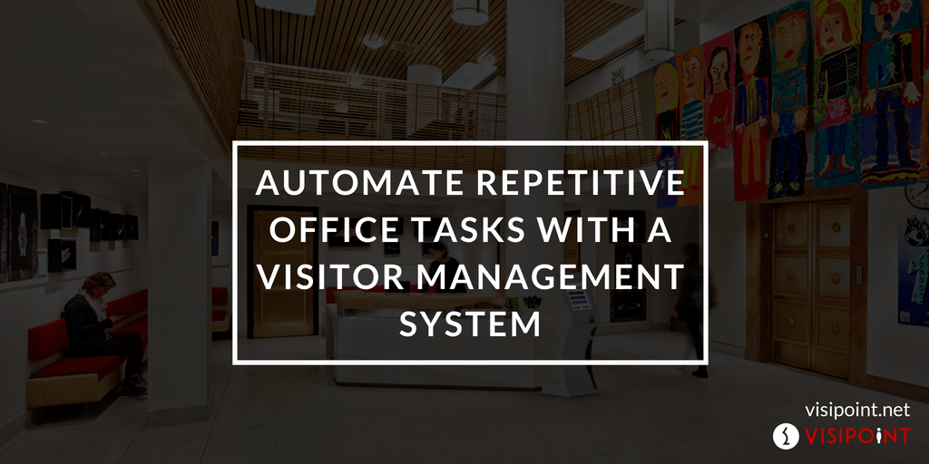 Automate Repetitive Office Tasks with a Visitor Management System